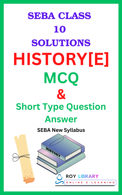 SEBA Class 10 Elective History MCQ Solutions - 2025 | Class 10 Elective ...