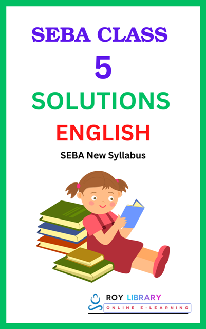 Class 5 English Chapter 1 All Things Bright And Beautiful – Roy Library