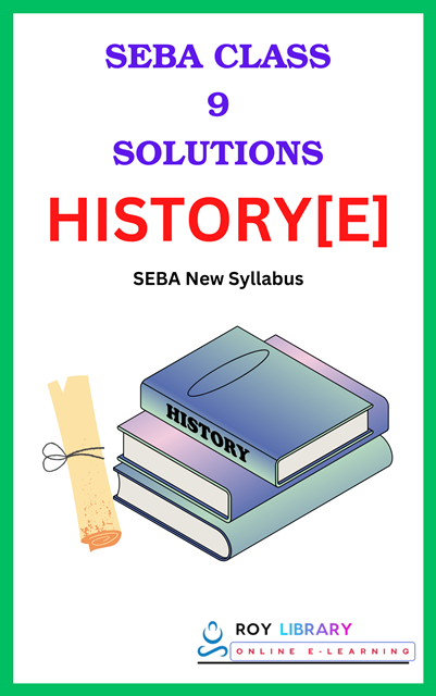 SEBA Class 9 Elective History Chapter 3 Industrial Revolution – Roy Library